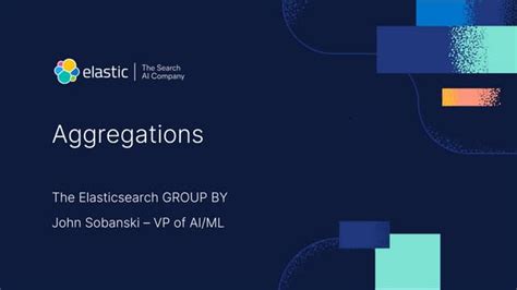 Aggregations The Elasticsearch Group By Ppt