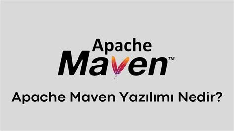 Apache Maven Yazılımı Nedir Teknobird