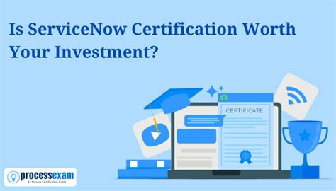 Is Servicenow Certification Worth It Processexam
