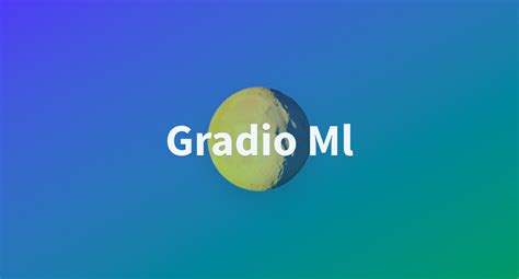 Gradio Ml A Hugging Face Space By Robbyarif