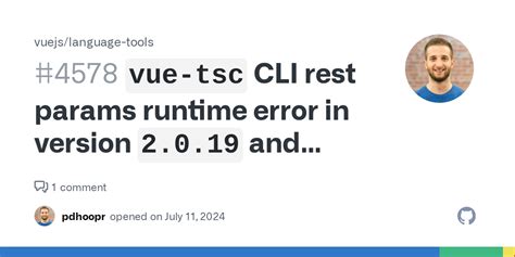 `vue Tsc` Cli Rest Params Runtime Error In Version `2019` And Beyond · Issue 4578 · Vuejs