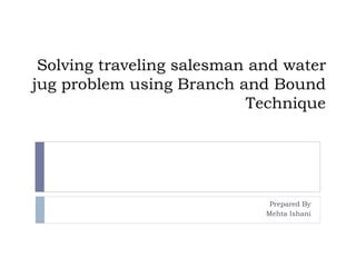 Branch And Bound Technique PPTX