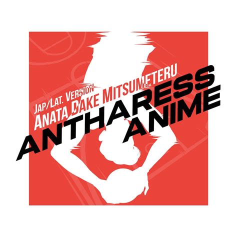 Anata Dake Mitsumeteru Jap Lat Version From Slam Dunk Single Album By Antharess