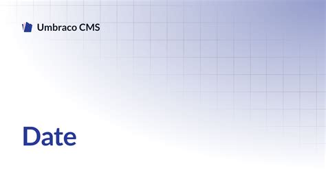Date Umbraco Cms