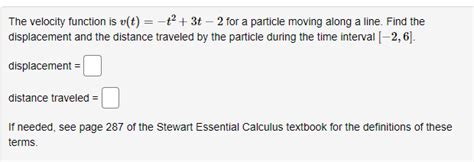 Solved The Velocity Function Is V T −t2 3t−2 For A Particle