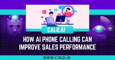 How Ai Phone Calling Can Improve Sales Performance Cald Ai Blog