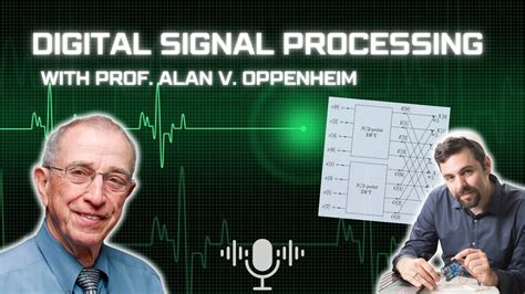 The Father Of Digital Signal Processing And One Of The Best Mentors In