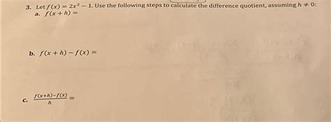 Solved Let F X 2x2 1 ﻿use The Following Steps To Calculate