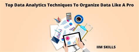 15 Top Data Analytics Techniques To Organize Data Like A Pro