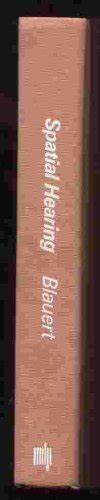 Spatial Hearing The Psychophysics Of Human Sound Localization By Jens Blauert Goodreads