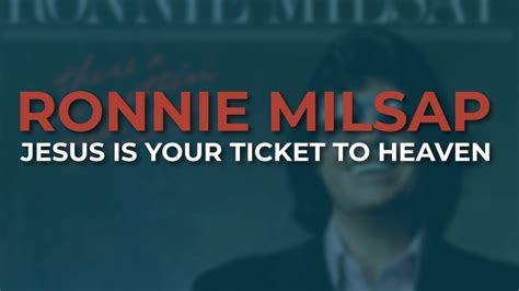 Ronnie Milsap Jesus Is Your Ticket To Heaven Official Audio Youtube