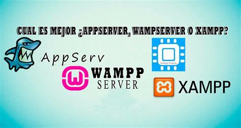 Cual Es Mejor Xampp Appserver O Wampserver Codigo Fuente