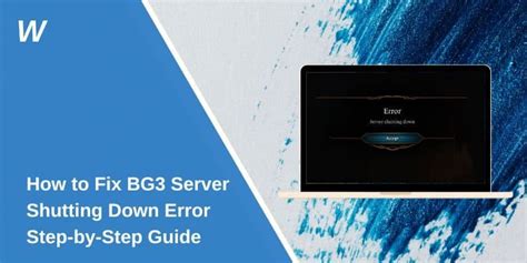 How To Fix Bg3 Server Shutting Down Error Step By Step Guide