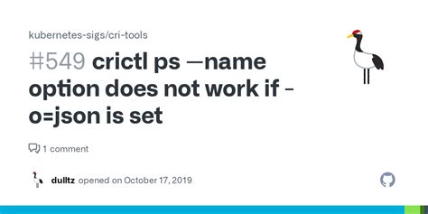 crictl ps name option does not work if o json is set · issue 549 · kubernetes sigs cri tools