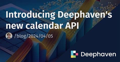 Introducing Deephavens New Calendar Api Deephaven Deephaven Data Labs