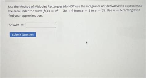 solved use the method of midpoint rectangles do not use the