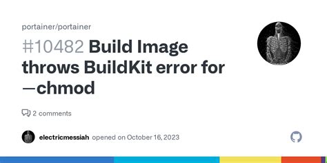 Build Image Throws Buildkit Error For Chmod · Issue 10482 · Portainerportainer · Github