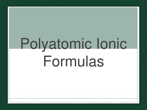 PPT Polyatomic Ionic Formulas PowerPoint Presentation Free Download ID 2420753