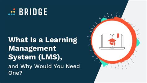 What Is An Lms And Why Would You Need One Bridge