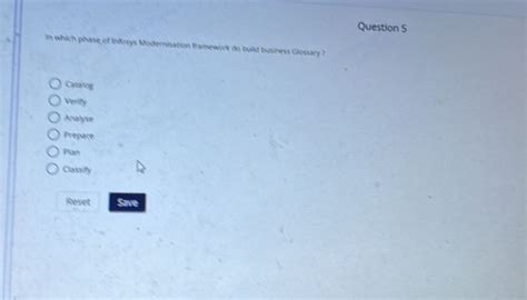 Question 5 In Which Phase Of Infosys Modernisation Framework Do Build Business Glossary Catalog