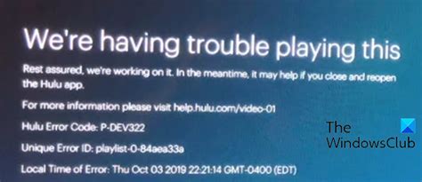 Hulu Error Code P DEV313 And P DEV322 Fix