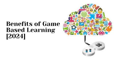 Benefits Of Game Based Learning According To Research [2024]