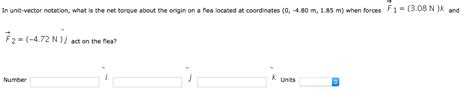 Solved In Unit Vector Notation What Is The Torque About The Chegg