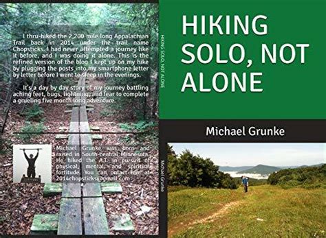 Hiking Solo Not Alone By Michael Grunke Goodreads