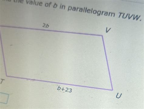 Solved Te Value Of B In Parallelogram Tuvw T [math]