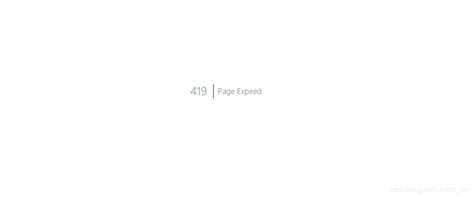 Laravel表单提交419解决办法laravel 419 Csdn博客