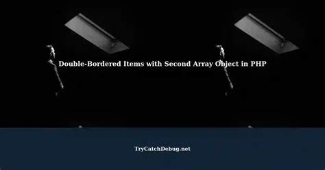 Adding Class To Second Array Object In Php A Double Bordered Item Example