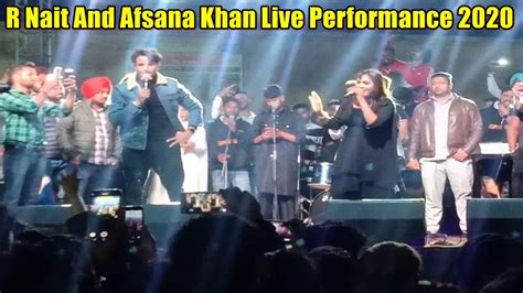 R Nait And Afsana Khan Live Performance Latest Punjabi Songs 2020