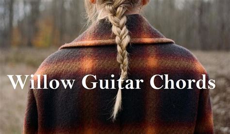 Willow Taylor Swift Guitar Chords