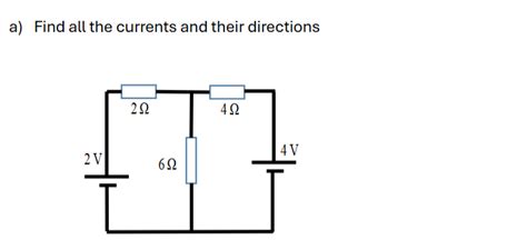 Solved A Find All The Currents And Their Directions Chegg Com