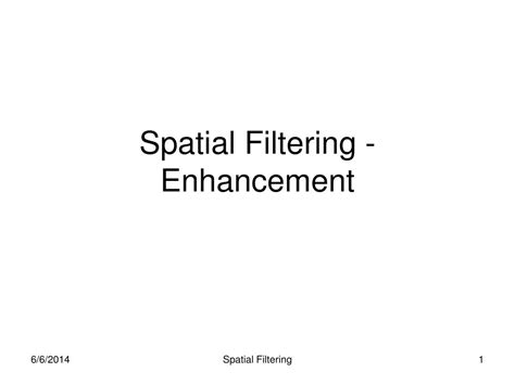 ppt spatial filtering enhancement powerpoint presentation free