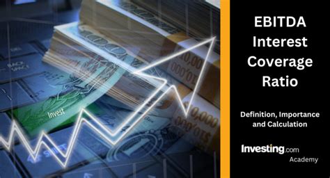 Ebitda Interest Coverage Ratio What Is It Calculation And Importance