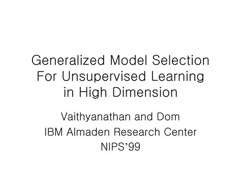Ppt Generalized Model Selection For Unsupervised Learning In High