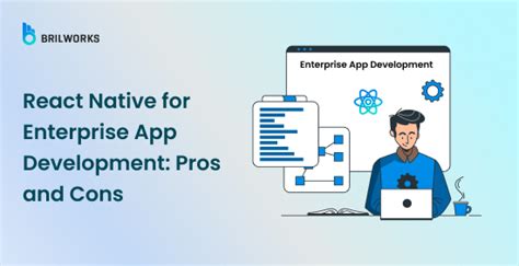 React Native For Enterprise Mobile App Development Brilworks