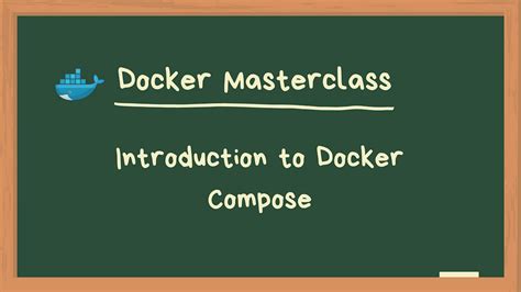 Docker Masterclass Part 8 — Introduction To Docker Compose By Aneesh Kumar Level Up Coding