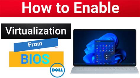How To Enable Virtualization From Bios In Dell Laptop Computer Enable Disable Virtualization