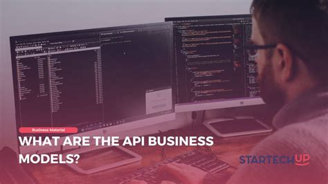 What Are The Api Business Models Startechup