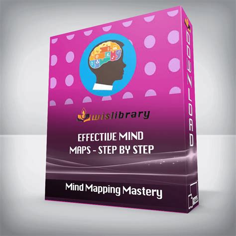 Mind Mapping Mastery Effective Mind Maps Step By Step