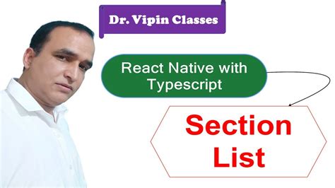 Section List In React Native Typescript 14 Dr Vipin Classes Youtube