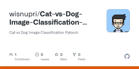Github Wisnupricat Vs Dog Image Classification Pytorch Cat Vs Dog