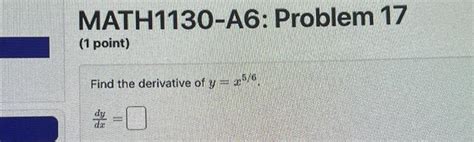 Math1130 A6 Problem 17 1 Point Find The Derivative