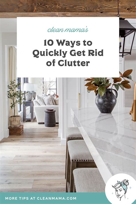Ways To Quickly Get Rid Of Clutter Clean Mama