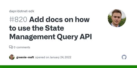 add docs on how to use the state management query api · issue 820 · dapr dotnet sdk · github