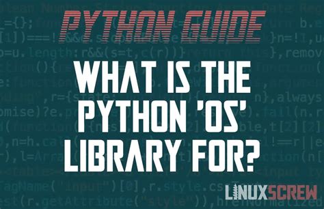 The Python Os Library What It Is And How Its Used
