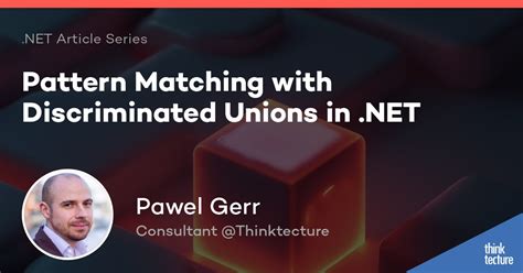 Thinktecture 🚀 Coming Soon Pattern Matching With Discriminated