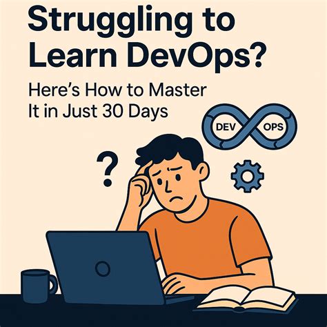 struggling to learn devops here s how to master it in just 30 days